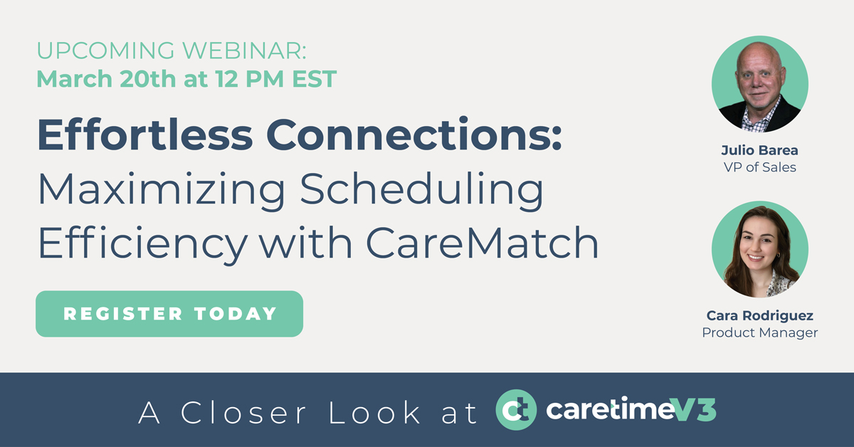 Effortless Connections: Maximizing Scheduling Efficiency with CareMatch Effortless Connections: Maximizing Scheduling Efficiency with CareMatch