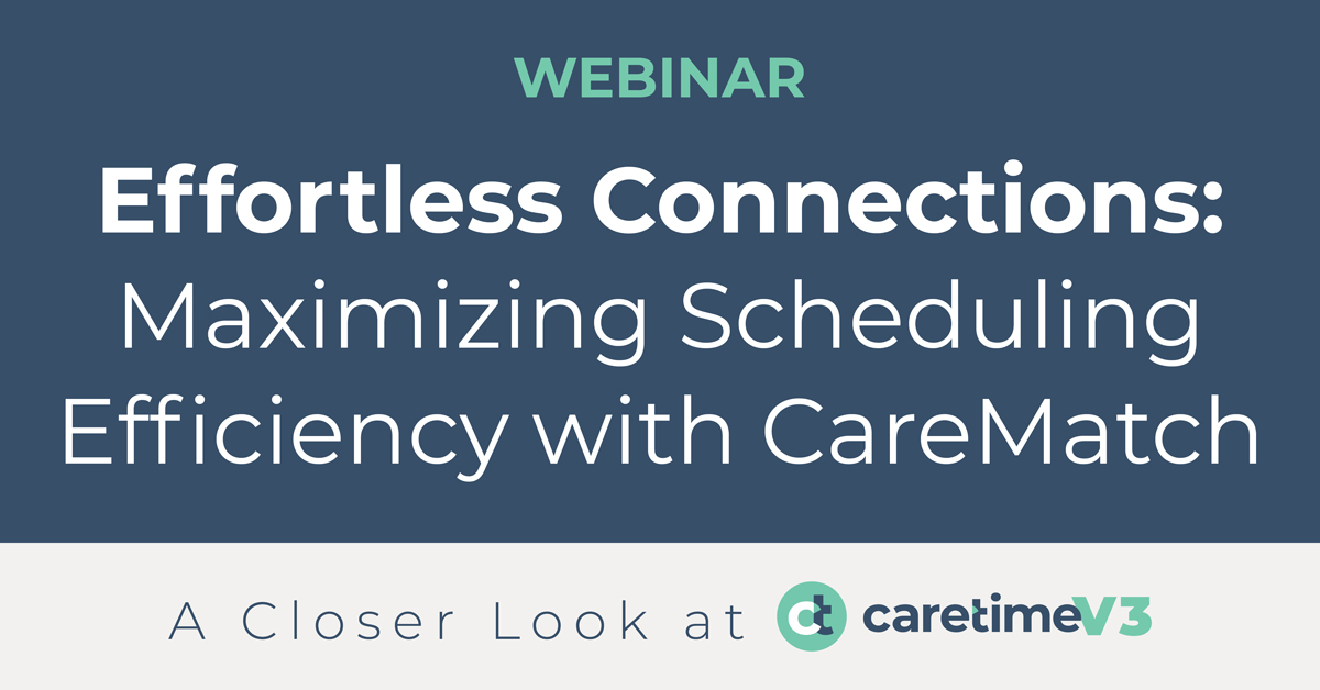 Effortless Connections: Maximizing Scheduling Efficiency with CareMatch ... Effortless Connections: Maximizing Scheduling Efficiency with CareMatch ...